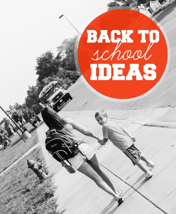 Back to School Ideas Back to School Ideas